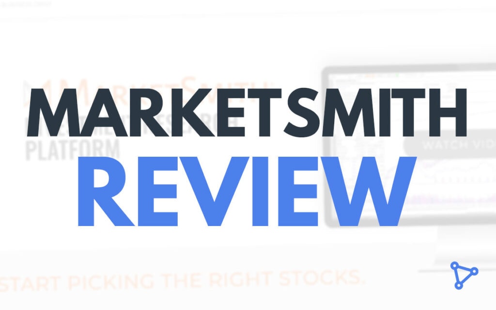 MarketSmith Review - How Good Is This Investment Research?