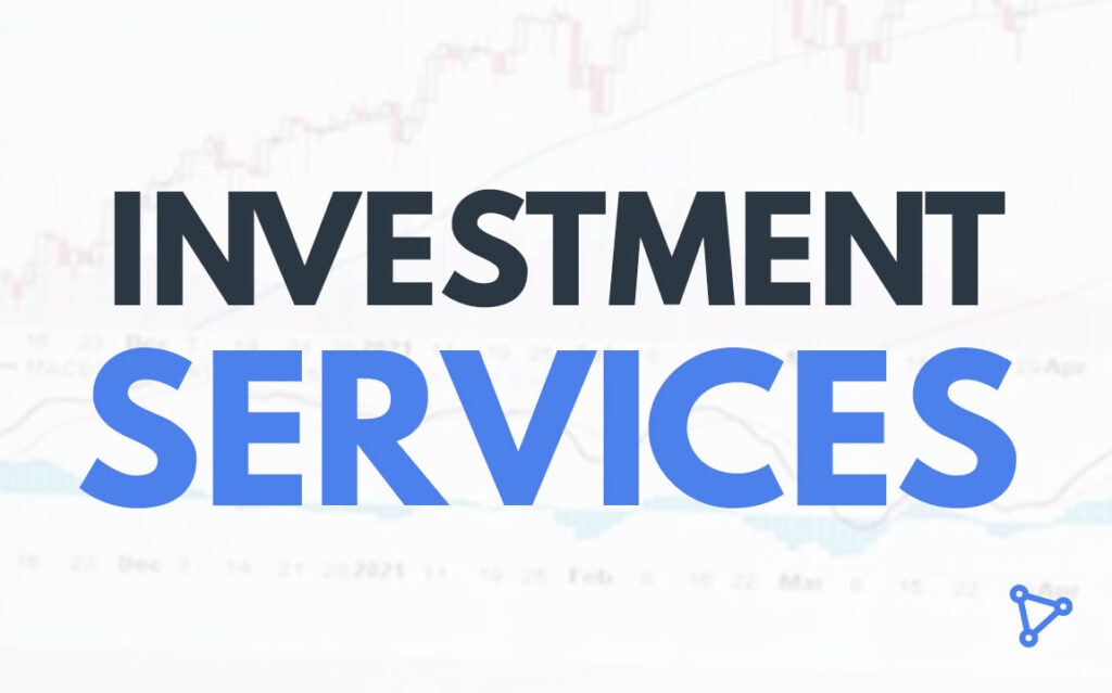 Investment Services To Improve Your Returns